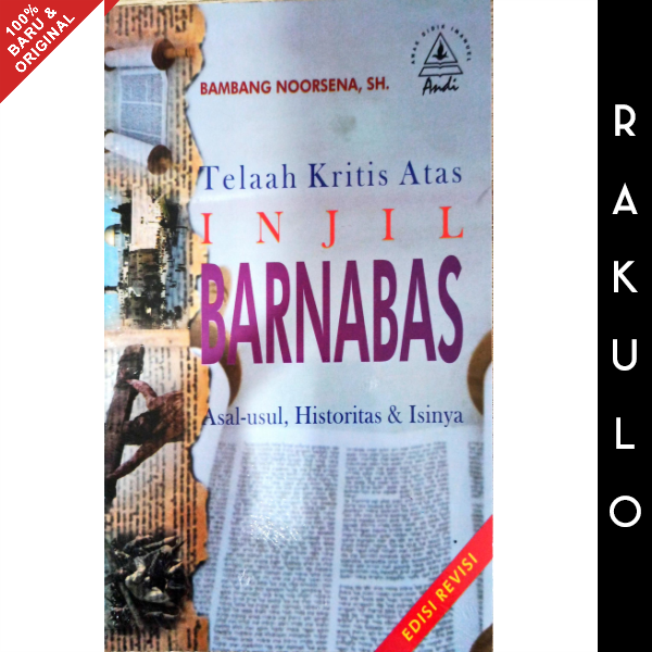 Buku Telaah Kristis atas Injil Barnabas - Bambang Noorsena | Lazada ...