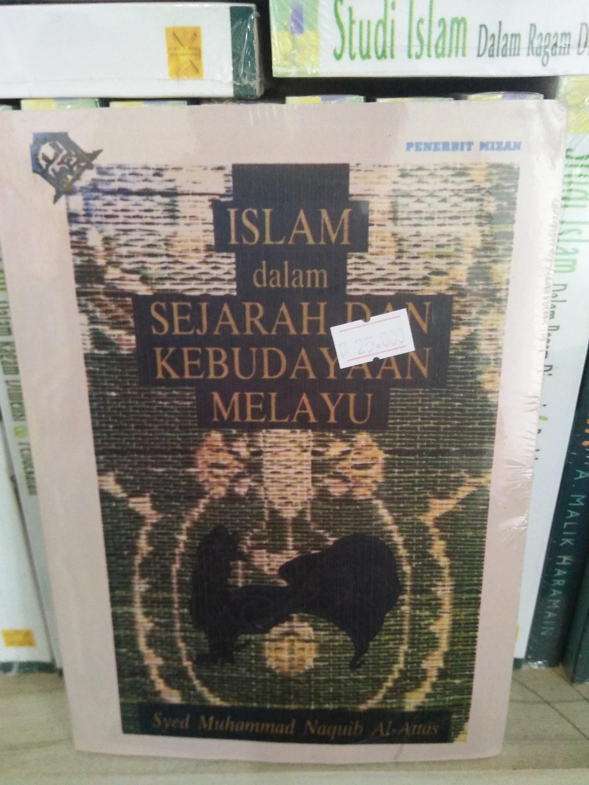 Islam Dalam Sejarah Dan Kebudayaan Melayu Syed Muhammad Naquib
