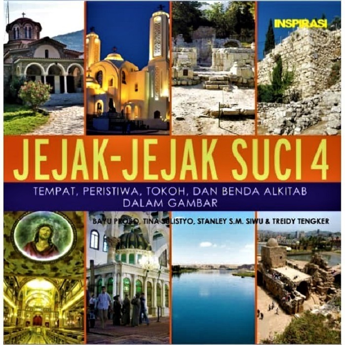 Jejak Jejak Suci 4 Tempat Peristiwa Tokoh dan Benda Alkitab Dalam ...