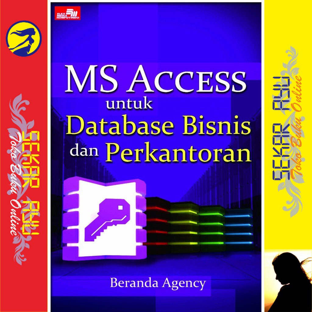 Buku MS Access untuk Database Bisnis dan Perkantoran By Beranda Agency ...
