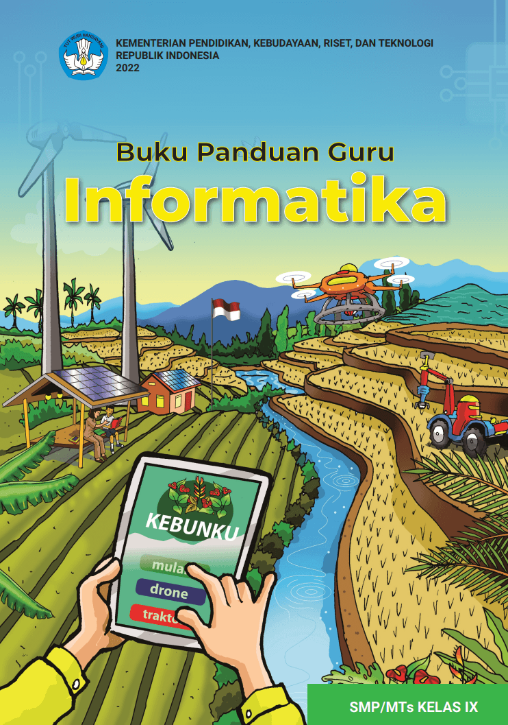 K21 BG INFORMATIKA 9 - Buku Panduan Guru Informatika untuk SMP Kelas IX untuk SMP MTS Kelas IX ...