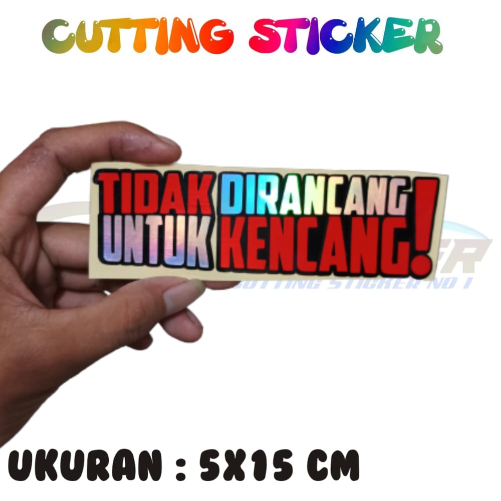 STIKER CUTTING TIDAK DI RANCANG UNTUK KENCANG | UKURAN 5X15 CM | STIKER ...