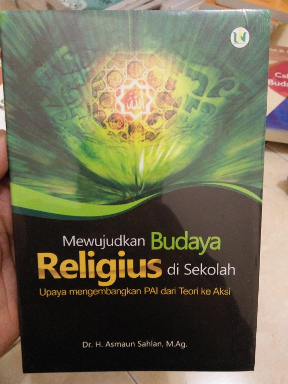Mewujudkan Budaya Religius Di Sekolah - Upaya Mengembangkan PAI Dari ...