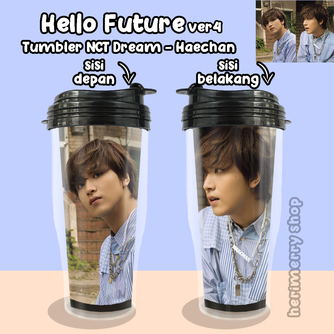 Tumbler NCT Dream Hello Future versi 4 - Merchandise KPOP Unofficial ...