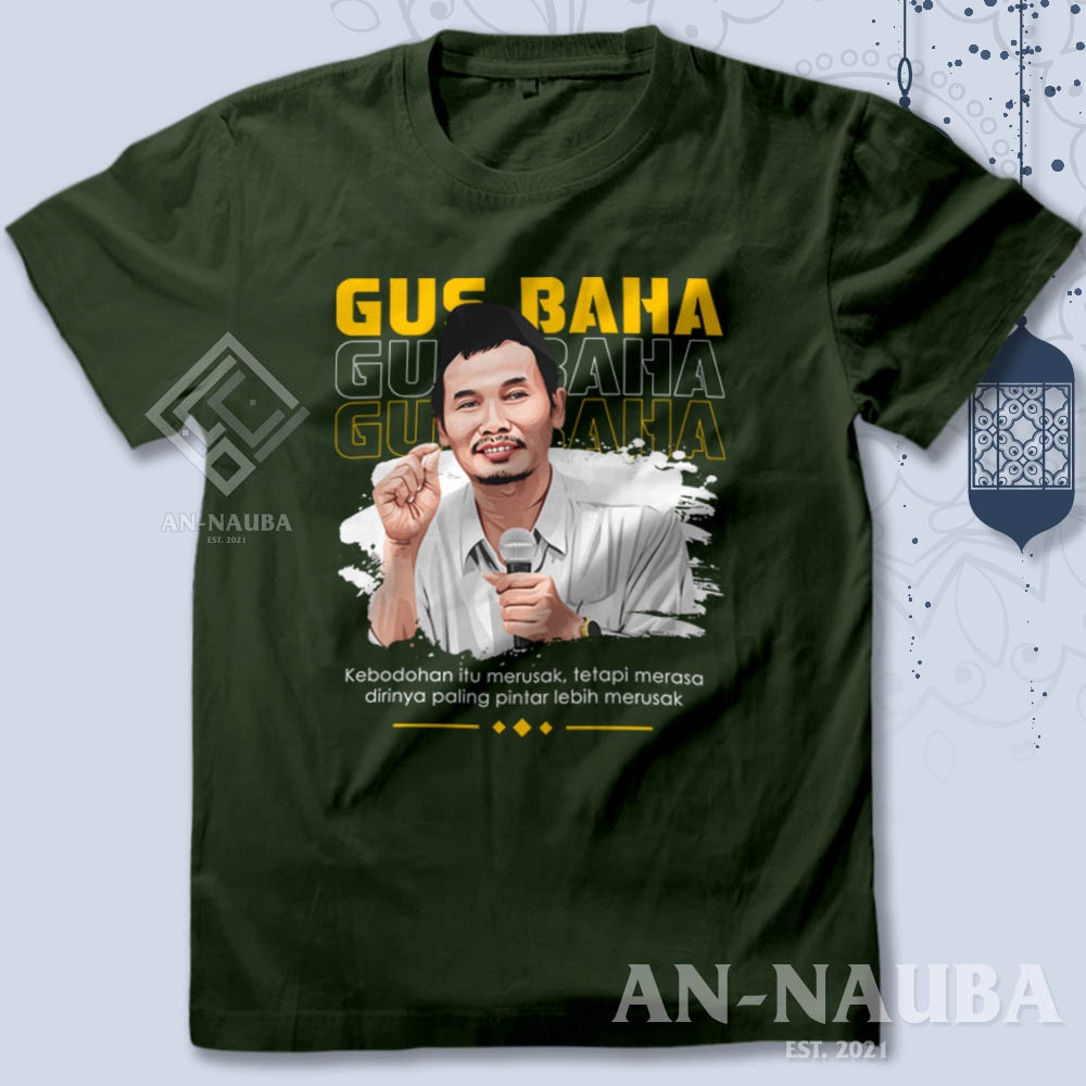 Kaos Dakwah Islami Nahdlatul Ulama / GUS BAHA KEBODOHAN ITU MERUSAK ... Kaos Dakwah Islami Nahdlatul Ulama / GUS BAHA KEBODOHAN ITU MERUSAK ...