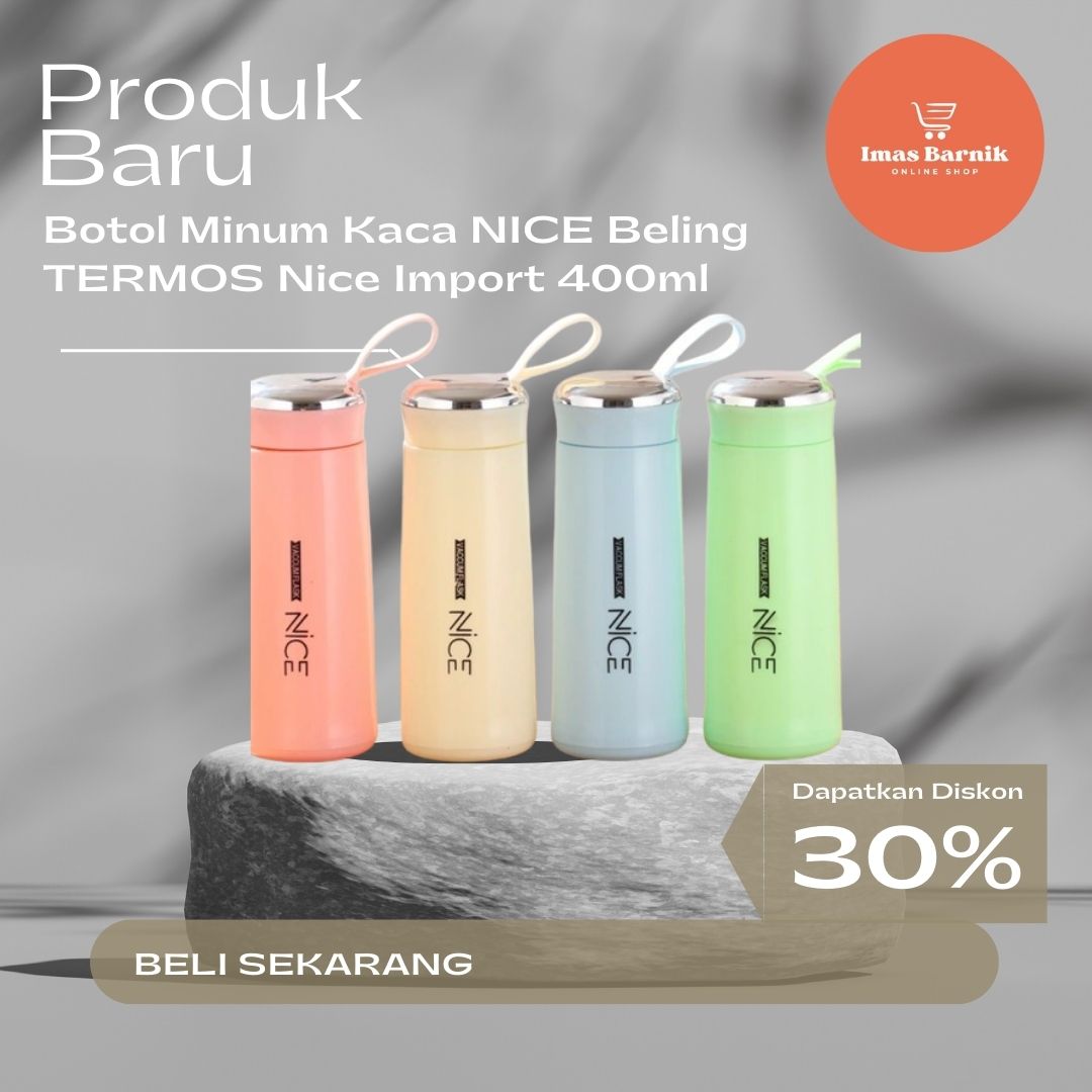 Botol Minum Kaca NICE Beling TERMOS Nice Import 400ml BOTOL MINUM MURAH ...