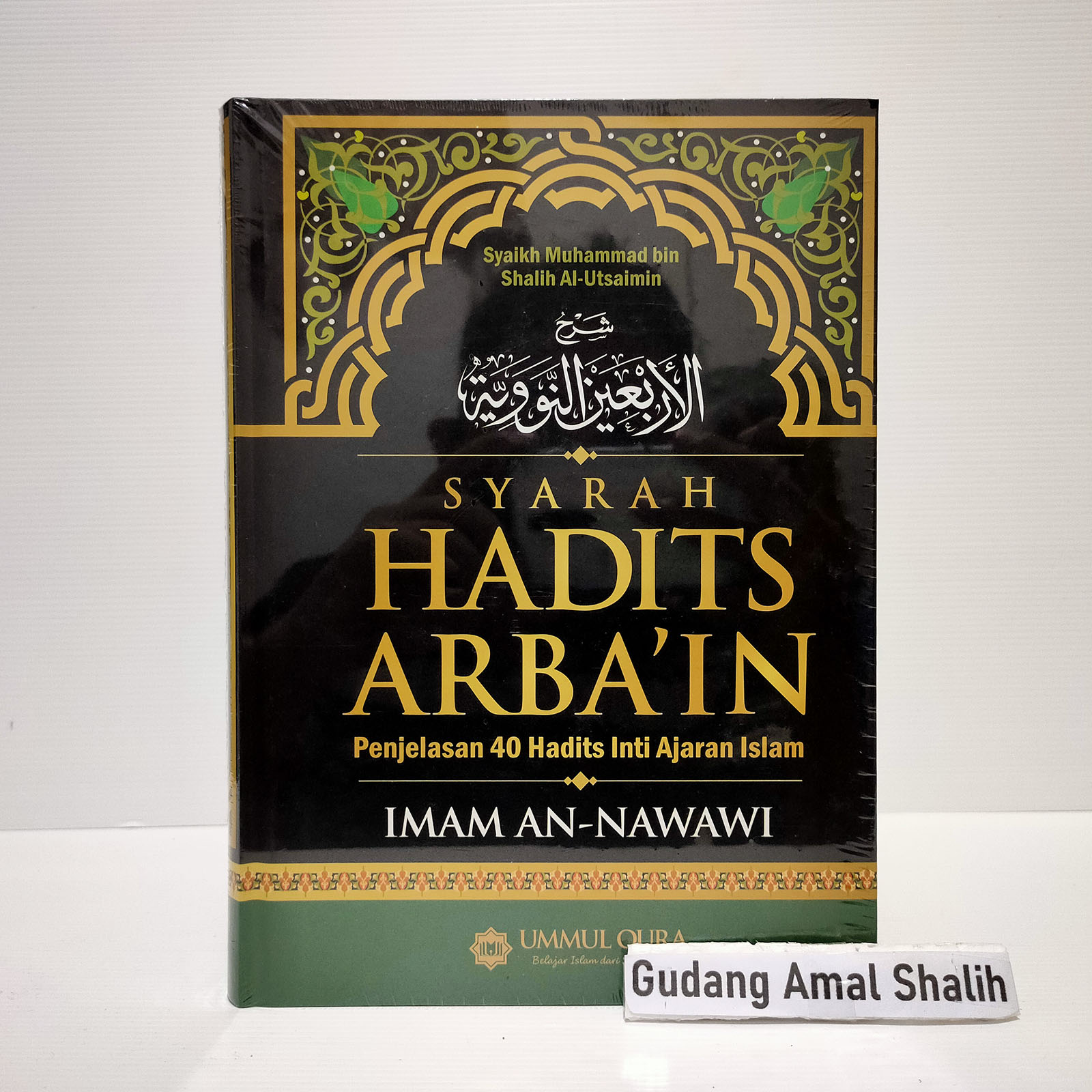 Syarah Hadits Arbain Hard Cover - Ummul Qura Original - Syaikh Muhammad ...