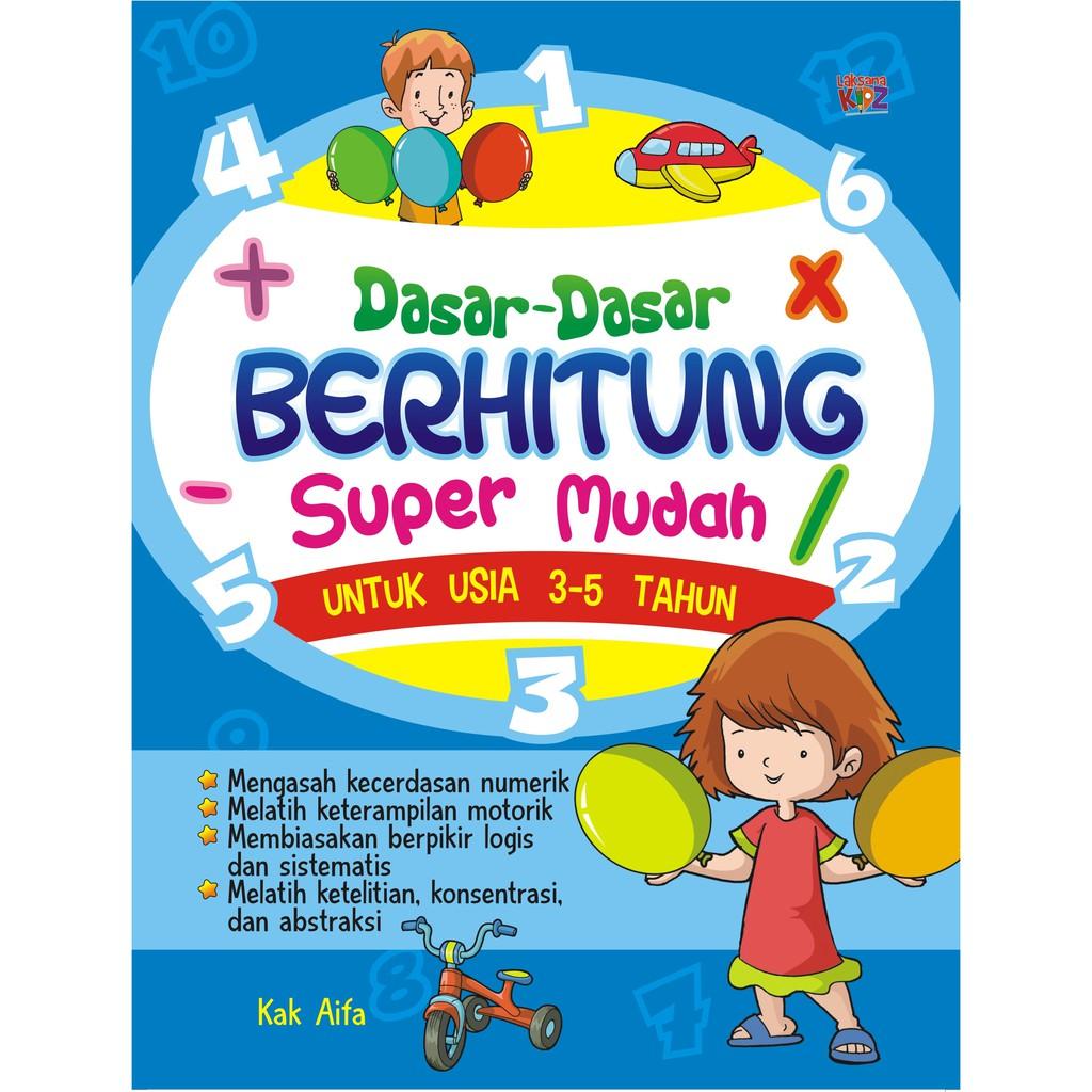 Buku Dasar-Dasar Berhitung Super Mudah - Laksana | Lazada Indonesia