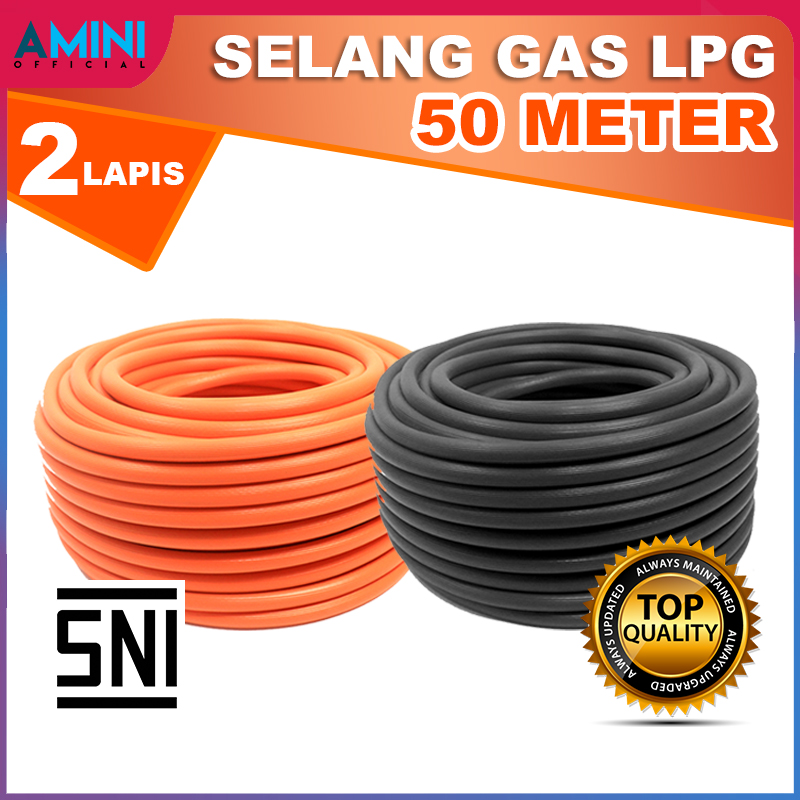 SELANG GAS LPG 50METER / SELANG BERSTANDAR SNI / SELANG 2 LAPIS / ANTI ...