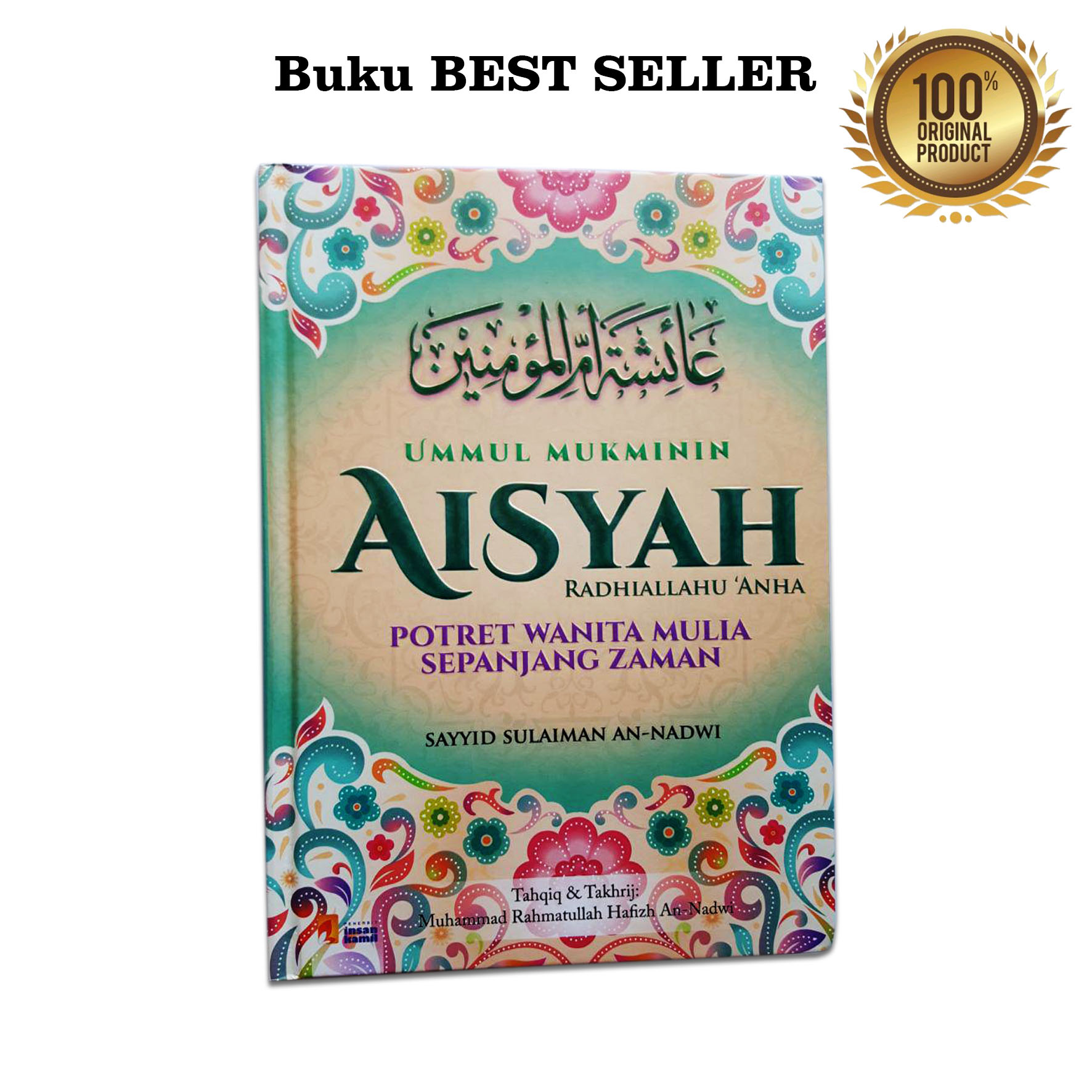 Buku Ummul Mukminin Aisyah Radhiallahu 'Anha Potret Wanita Mulia Sepanjang Zaman - Insan Kamil ...