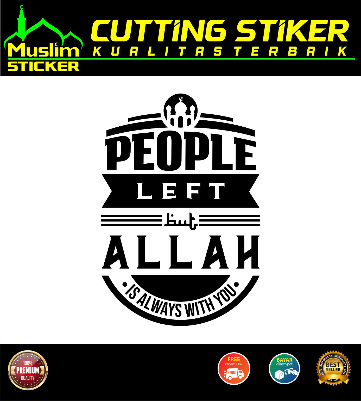 CUTTING STICKER MUSLIM TULISAN PEOPLE LEFT BUT ALLAH IS ALWAYS WITH YOU ...