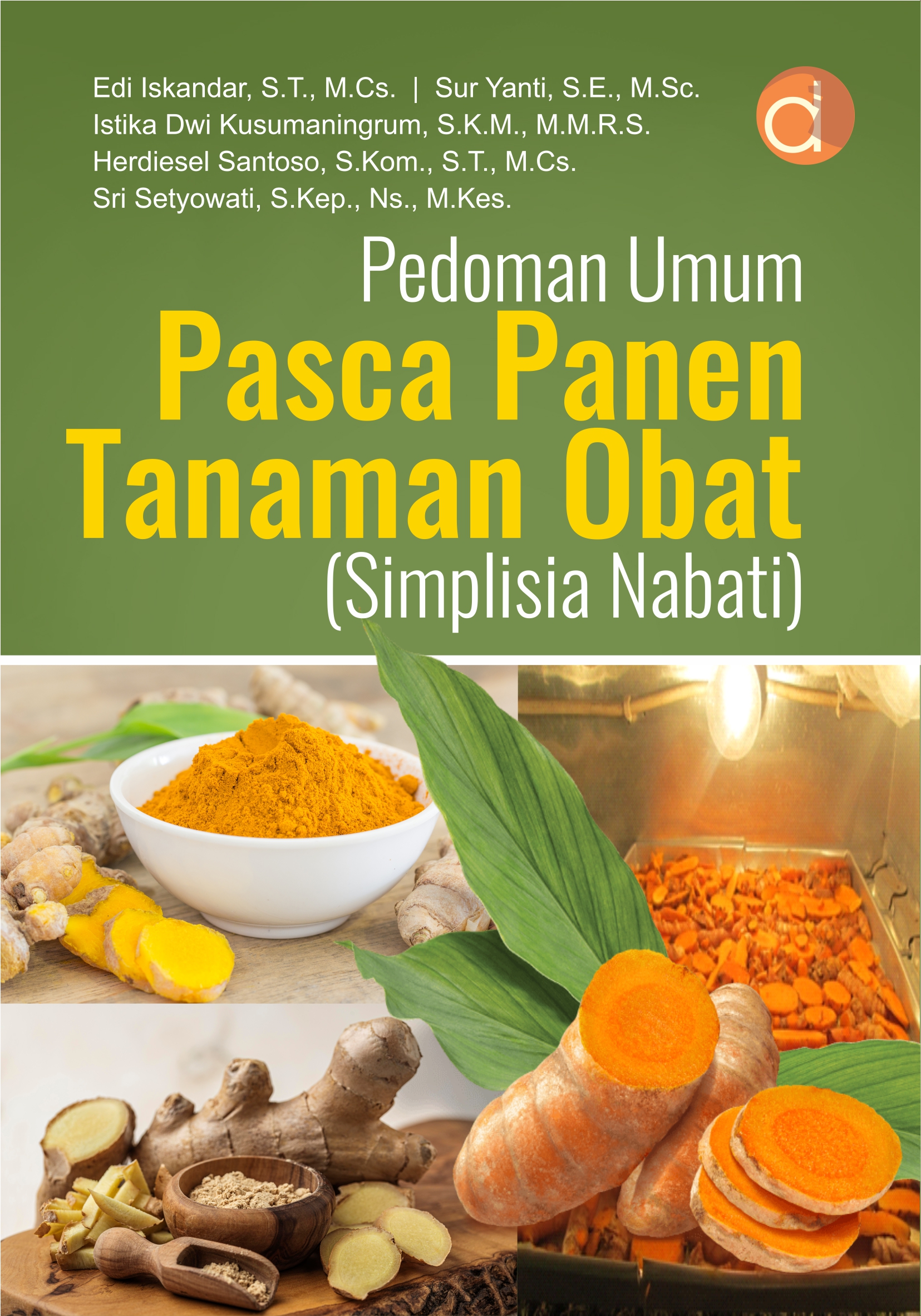 Buku Pedoman Umum Pasca Panen Tanaman Obat (Simplisia Nabati) - BW ...