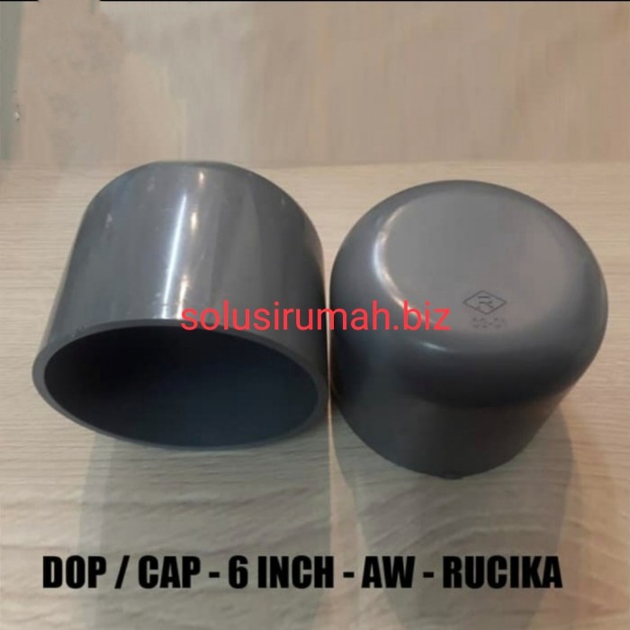 DOP 6 POLOS Aw rucika tebal CAP TUTUP PIPA FITING PVC PLASTIK 6" 6 in ...