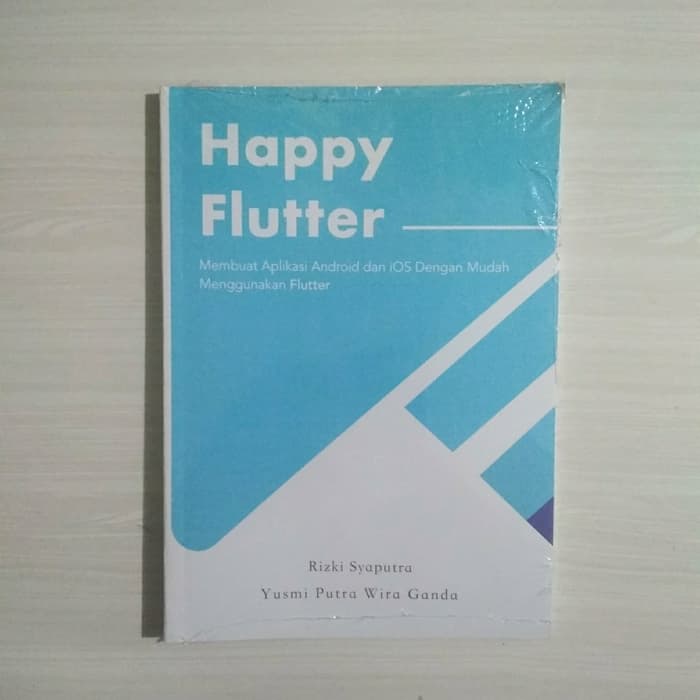 Buku Happy Flutter “ Membuat aplikasi android dan ios dengan MUDAH ... Buku Happy Flutter “ Membuat aplikasi android dan ios dengan MUDAH ...