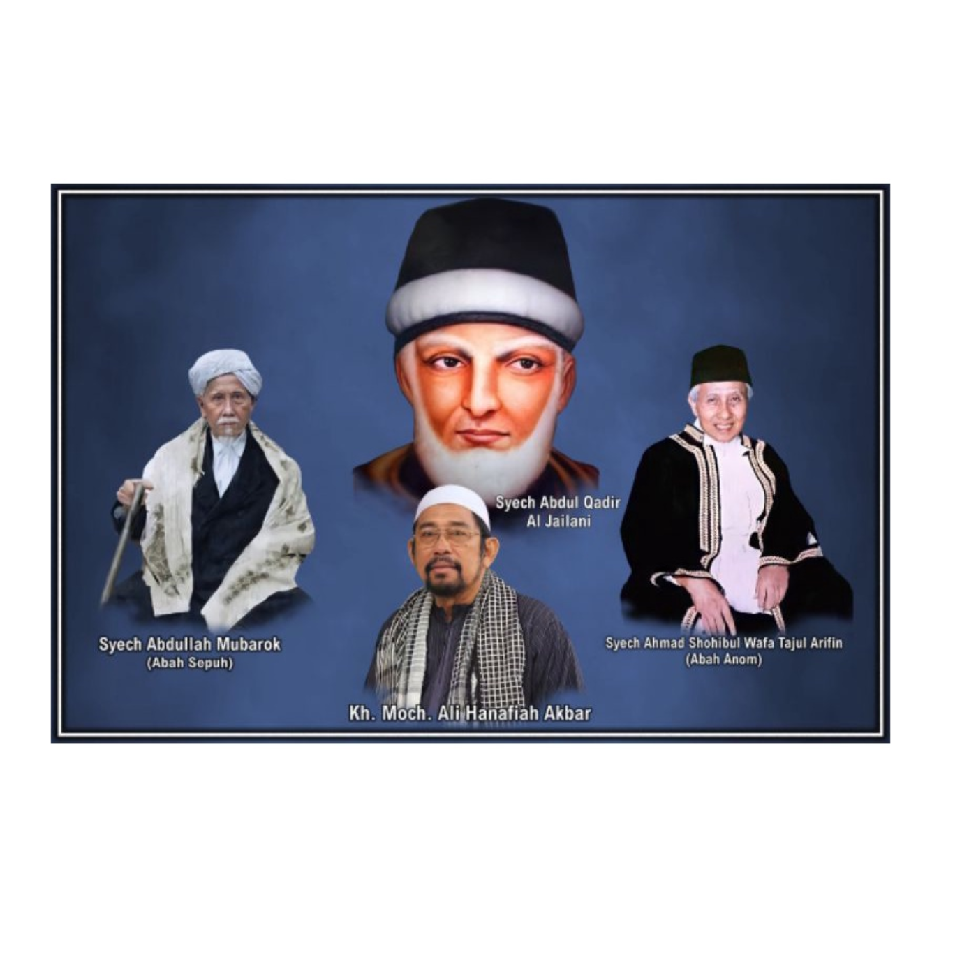 POSTER ABAH ANOM/FOTO ABAH SEPUH/POSTER SYEKH ABDUL QODIR JAELANI ...