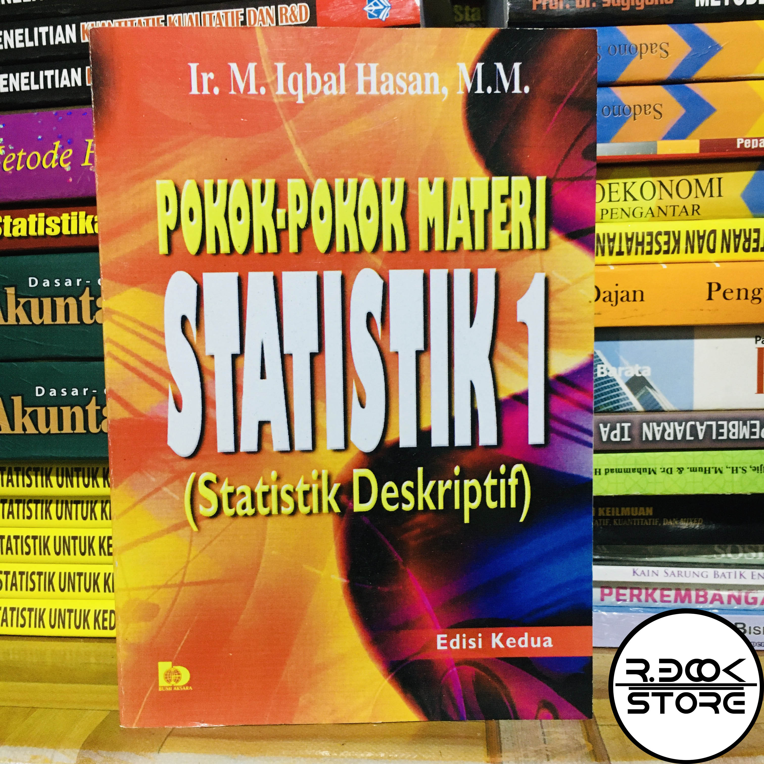 POKOK - POKOK MATERI STATISTIK 1 (STATISTIK DESKRIPTIF) EDISI 2 - Ir. M ...