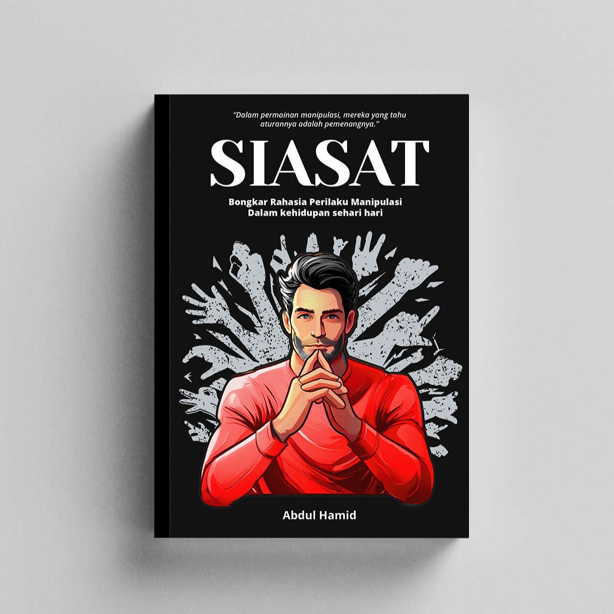 Buku Siasat - Rahasia Manipulasi Orang Lain Di Segala Situasi By Abdul Hamid | Lazada Indonesia