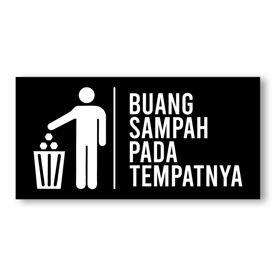 sign system buang sampah pada tempatnya - wall sign kebersihan - buang ...
