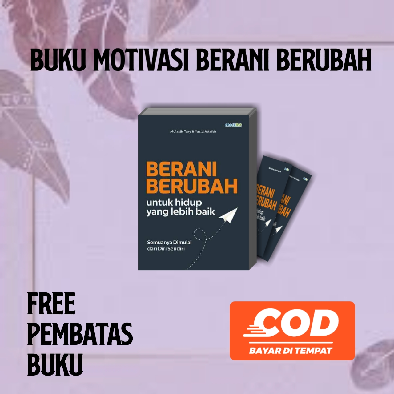 BUKU - BERANI BERUBAH UNTUK HIDUP YANG LEBIH BAIK BY CHECKLIST / Free ...