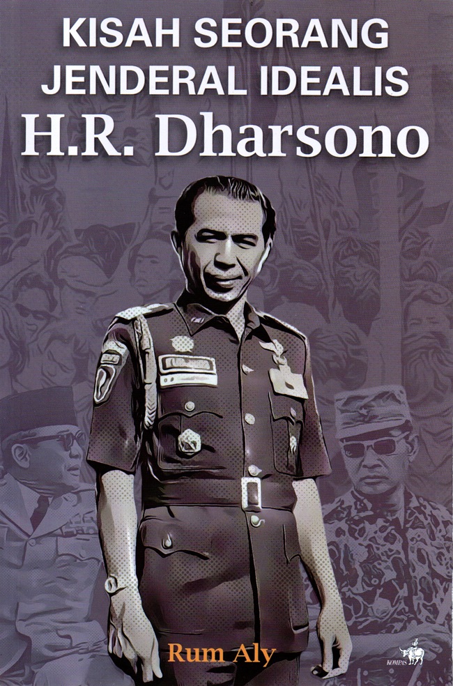 Kisah Seorang Jenderal Idealis H.R. Dharsono | Lazada Indonesia