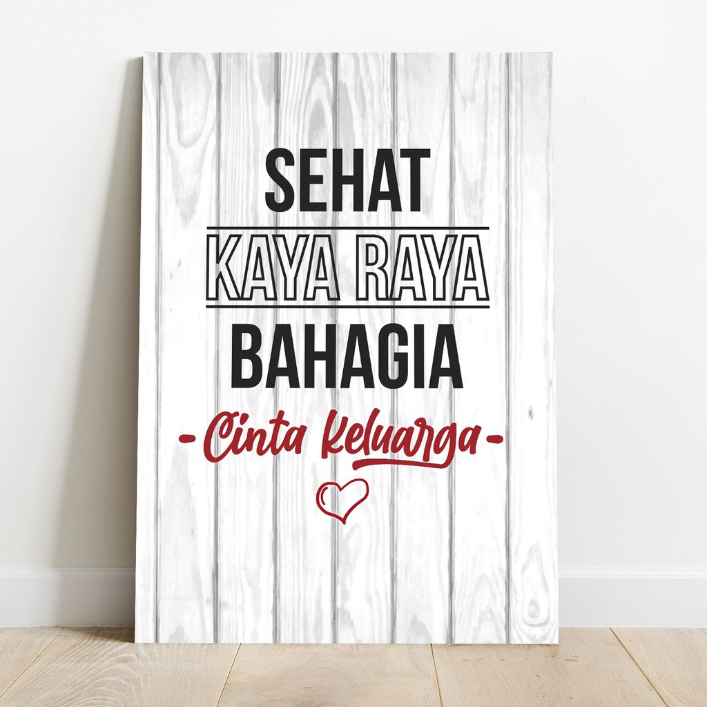 Poster Sehat Kaya Raya Bahagia Cinta Keluarga Quote Family Sayang Istri ...