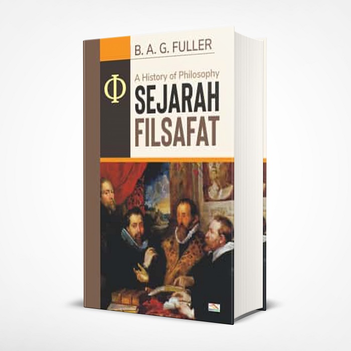 SEJARAH FILSAFAT (A HISTORY OF PHILOSOPHY) - B.A.G. FULLER | Lazada ...