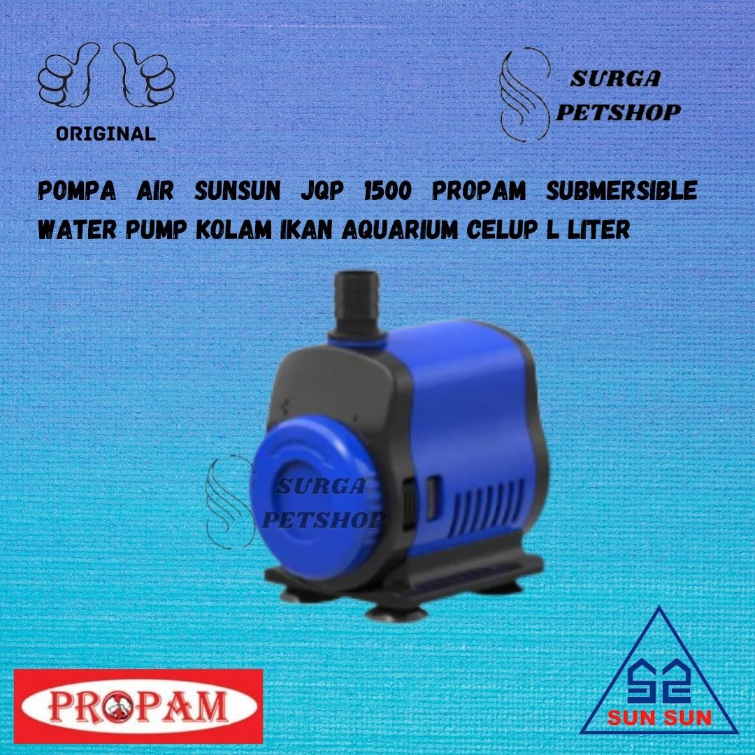 POMPA AIR SUNSUN JQP 1500 PROPAM SUBMERSIBLE WATER PUMP KOLAM IKAN ...