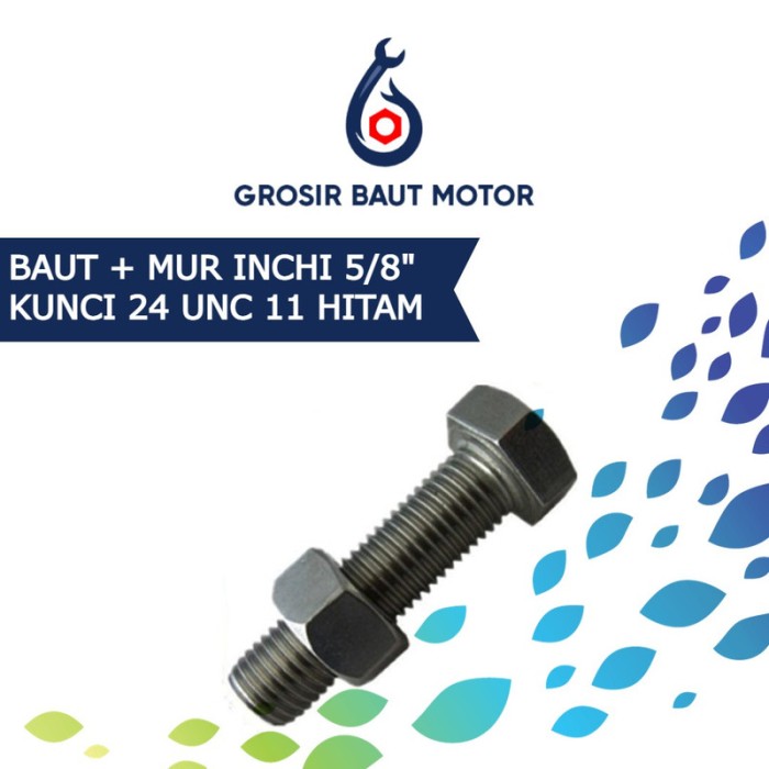 Baut Mur HEX Inchi Hitam 5/8" X 1 1/4” (3,125 cm) Kunci 24 Kasar ...