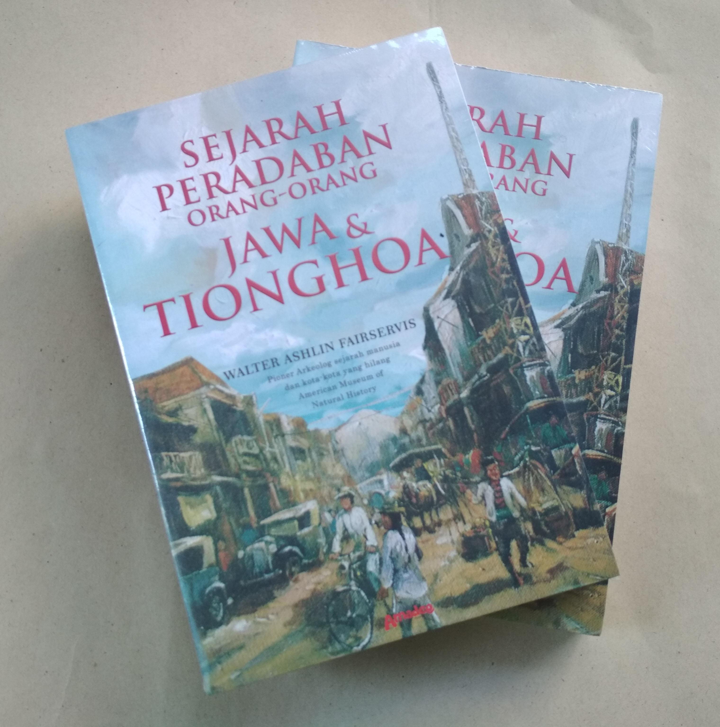 Buku Sejarah Peradaban Orang-Orang Jawa & Tionghoa - Walter Ashlin ...