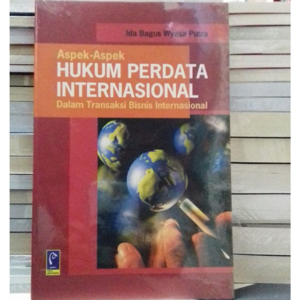ORIGINAL ASPEK ASPEK HUKUM PERDATA INTERNASIONAL DALAM TRANSAKSI DAN BISNIS INTERNASIONAL ...