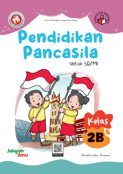 Buku PR Interaktif Pendidikan Pancasila 2B SD/MI Kelas 2 Semester 2 - Kurikulum Merdeka - Intan ...