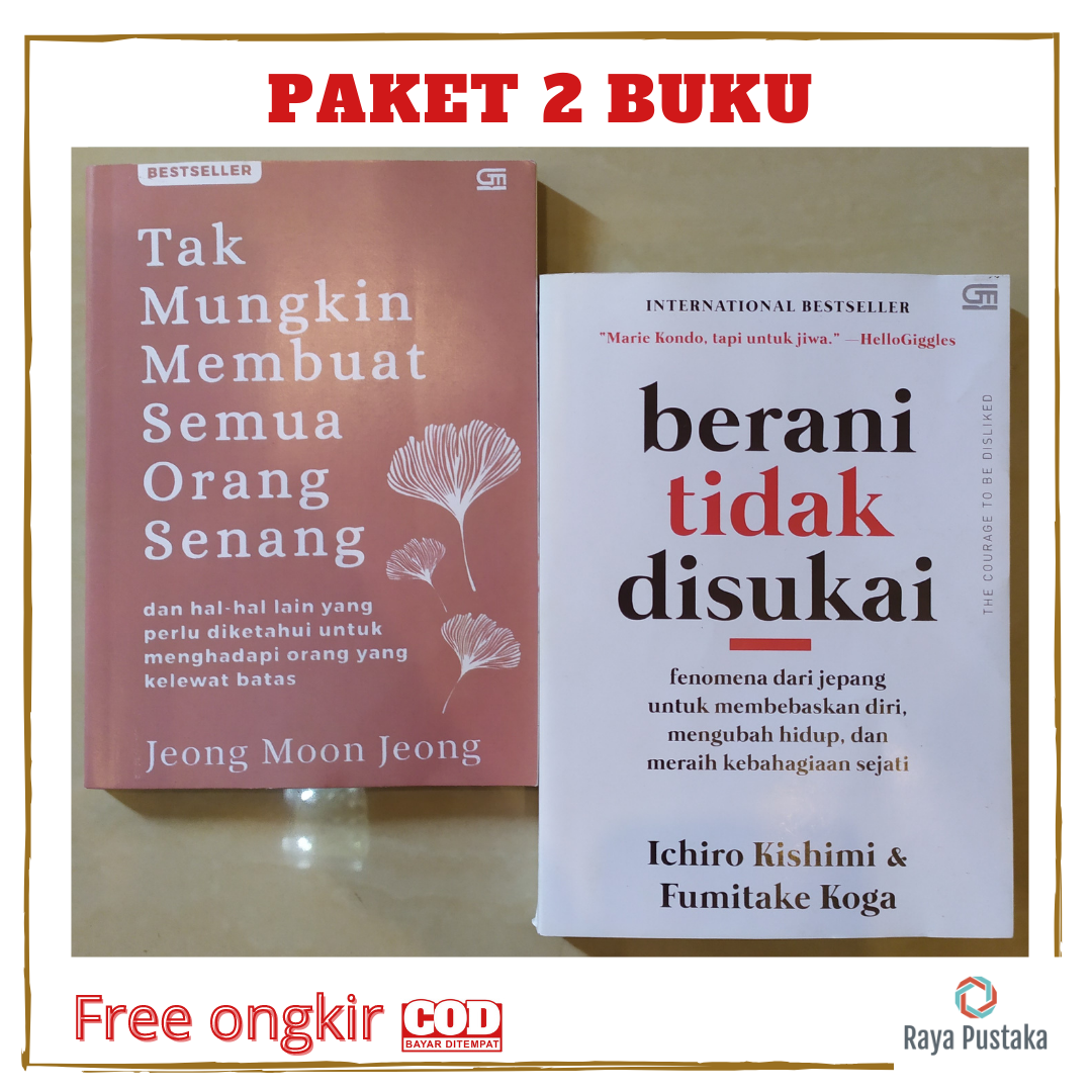 [Paket 2 Buku] Berani Tidak Disukai dan Tak Mungkin Membuat Semua Orang ...