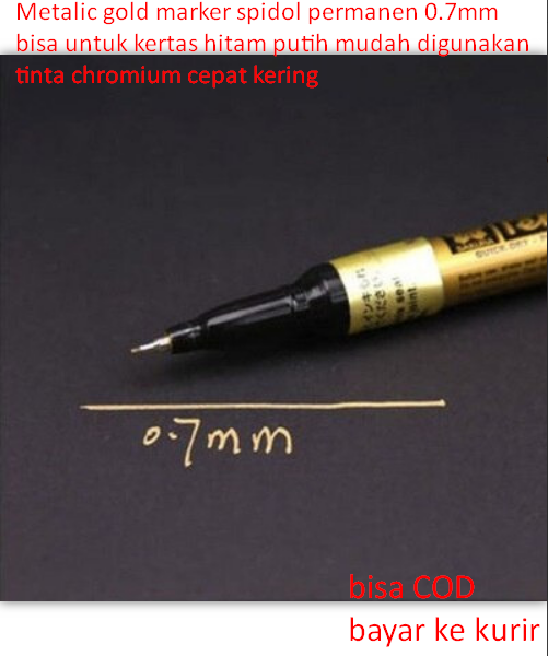 Metalic gold marker spidol permanen 0.7mm bisa untuk kertas hitam putih ...