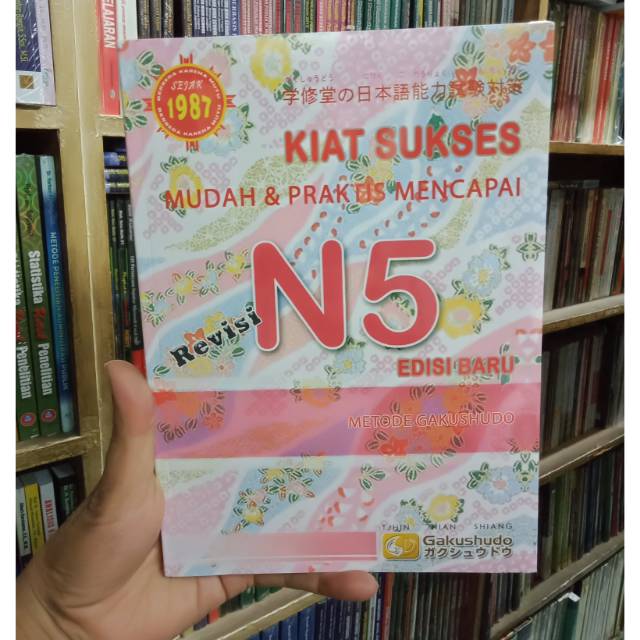 Buku kiat sukses mudah dan praktis mencapai N5 metode gakushudo ...