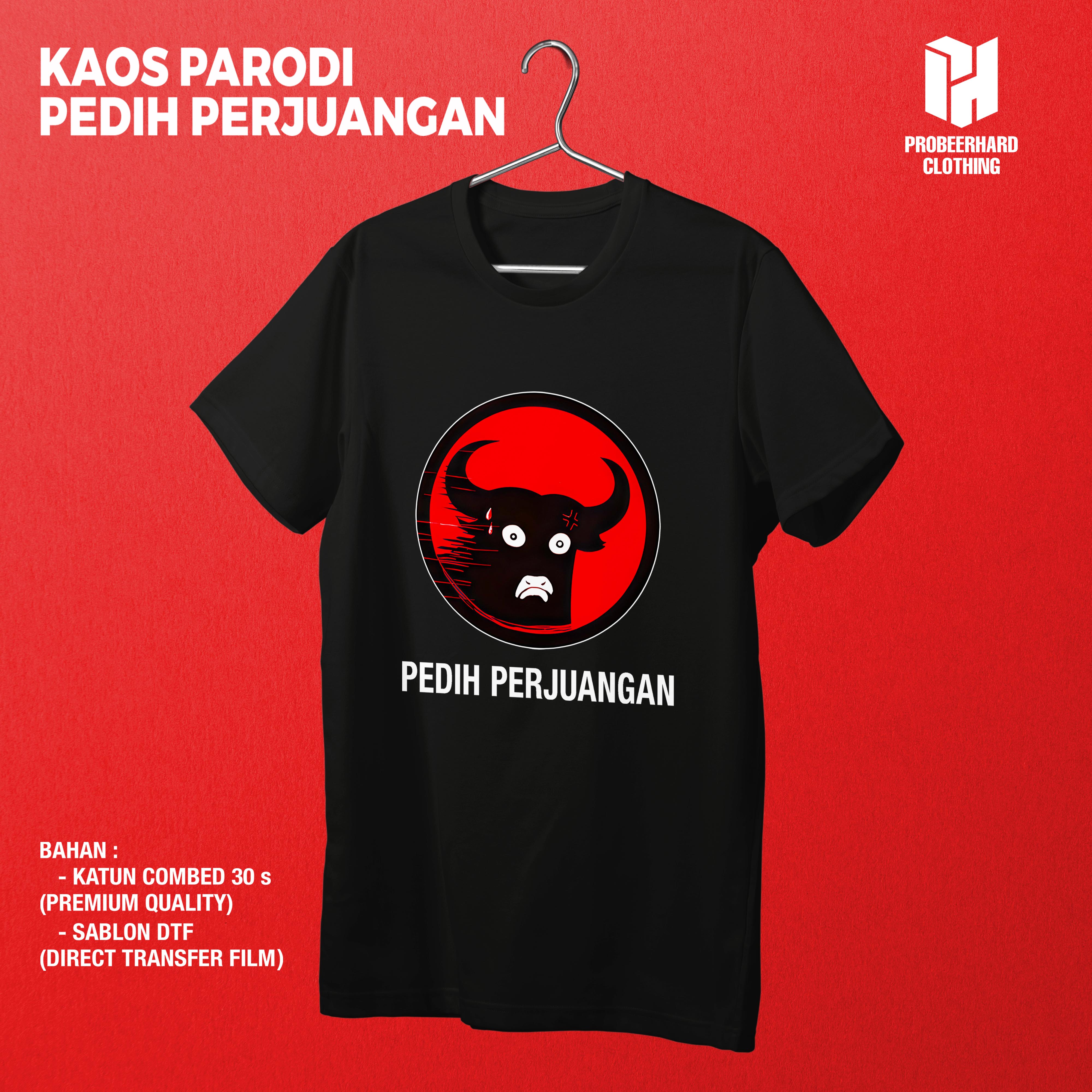 Kaos Parodi Pdi Pedih Perjuangan Kaos Kata Kata Lucu Bahan Katun Combad 30s Lazada Indonesia