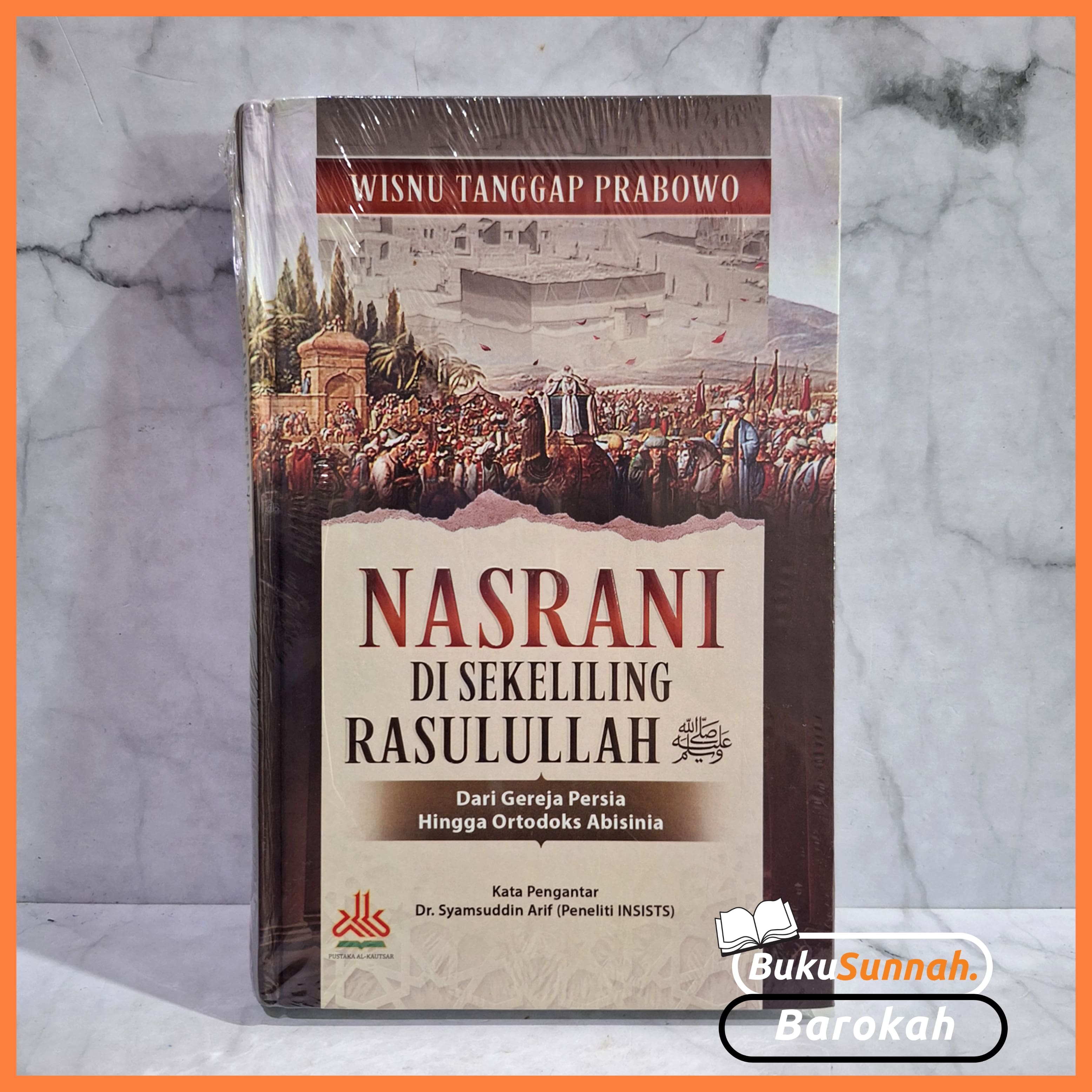 Buku Nasrani Di Sekeliling Rasulullah Dari Gereja Persia Hingga ...