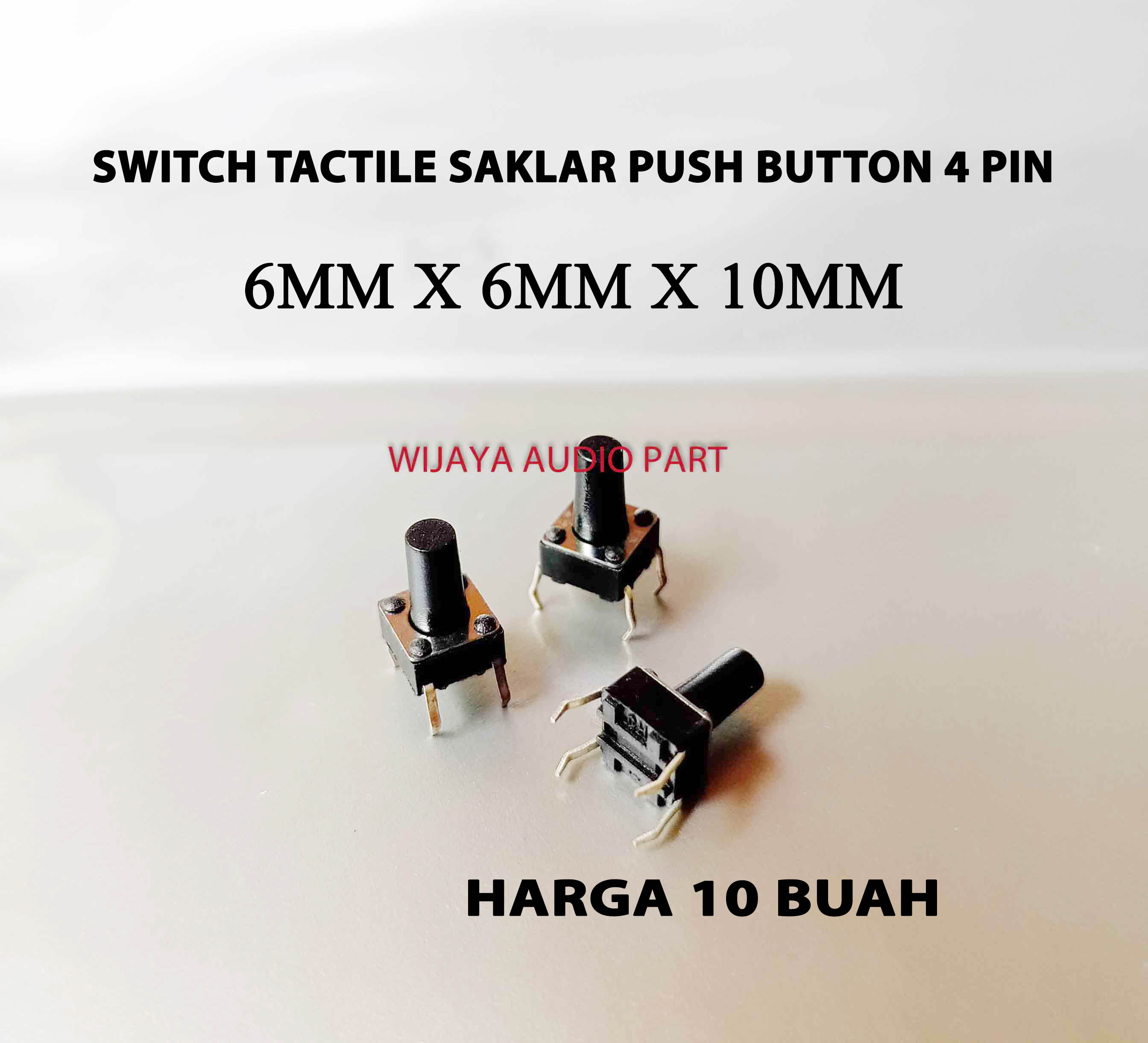 10 PSC SWITCH TACTILE SAKLAR PUSH BUTTON 4 PIN 6MM X 6MM X 10MM | Lazada Indonesia