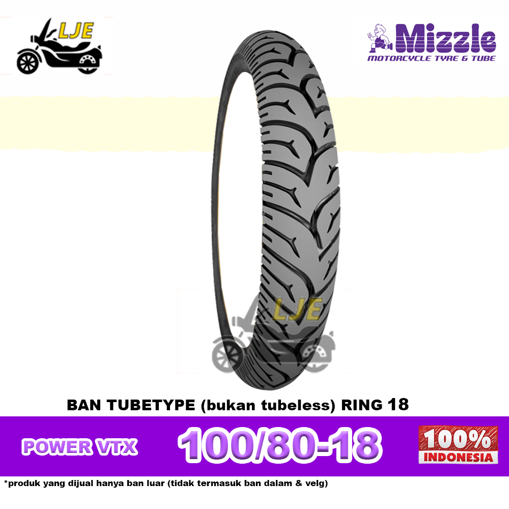 Ban Motor Mizzle 100/80-18 Power VTX Tubetype ring 18 (bukan tubeless ...