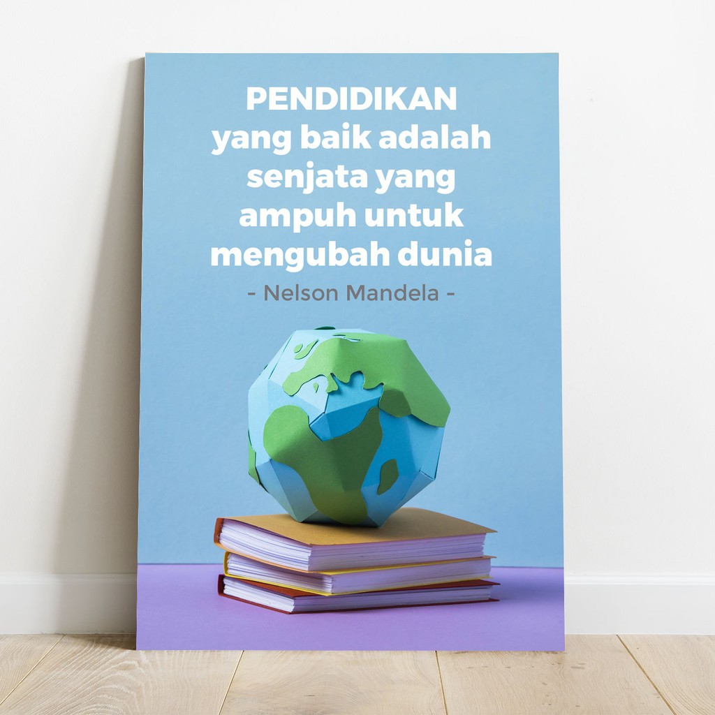 POSTER QUOTE PENDIDIKAN YANG TERBAIK ADALAH SENJATA AMPUH UNTUK ...