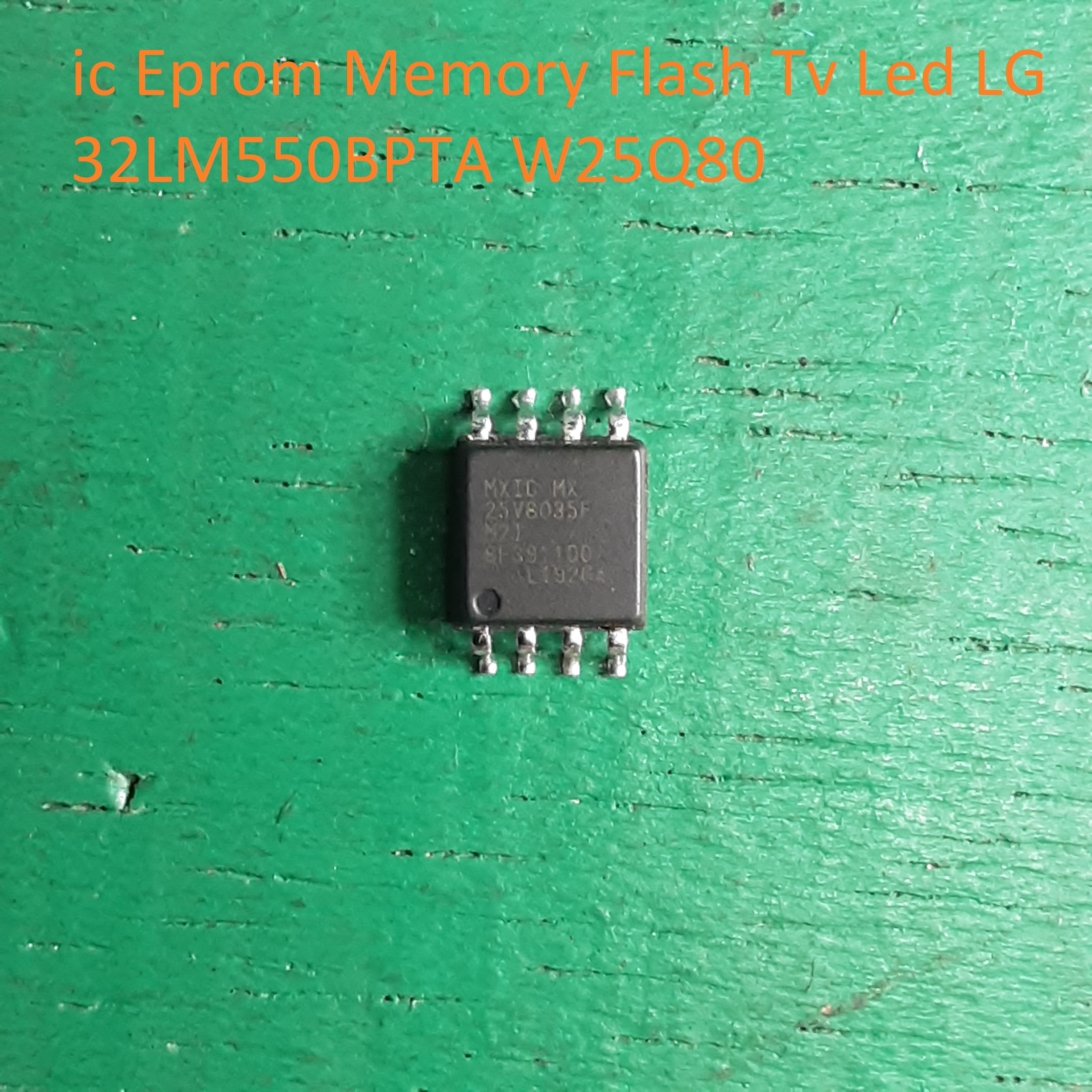ic Eprom Memory Flash Tv Led LG 32LM550BPTA W25Q80 | Lazada Indonesia
