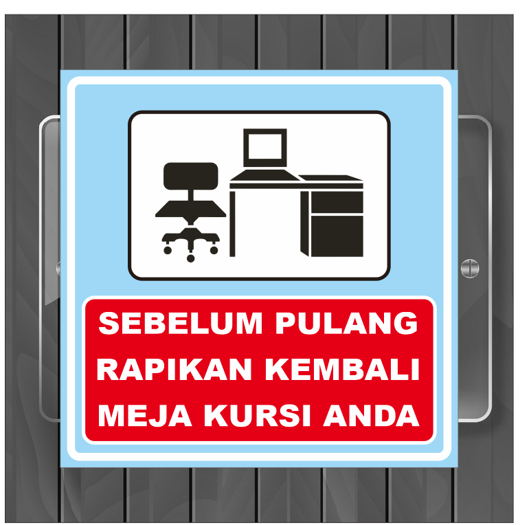 Stiker sebelum pulang rapikan kembali meja kursi anda.waterproof ...