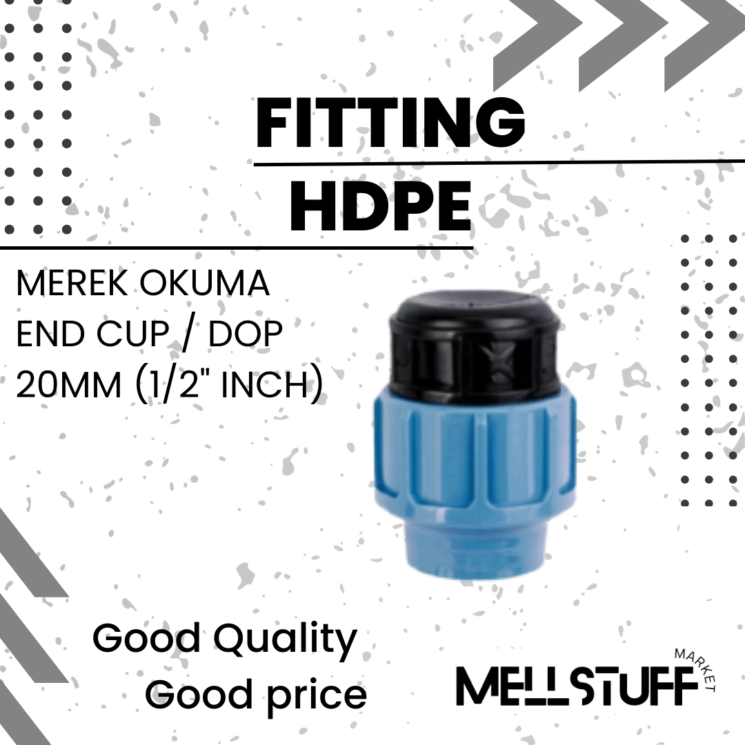 Fitting HDPE End Cup / Dop Merk OKUMA Ukuran 20 MM (1/2" Inch ...