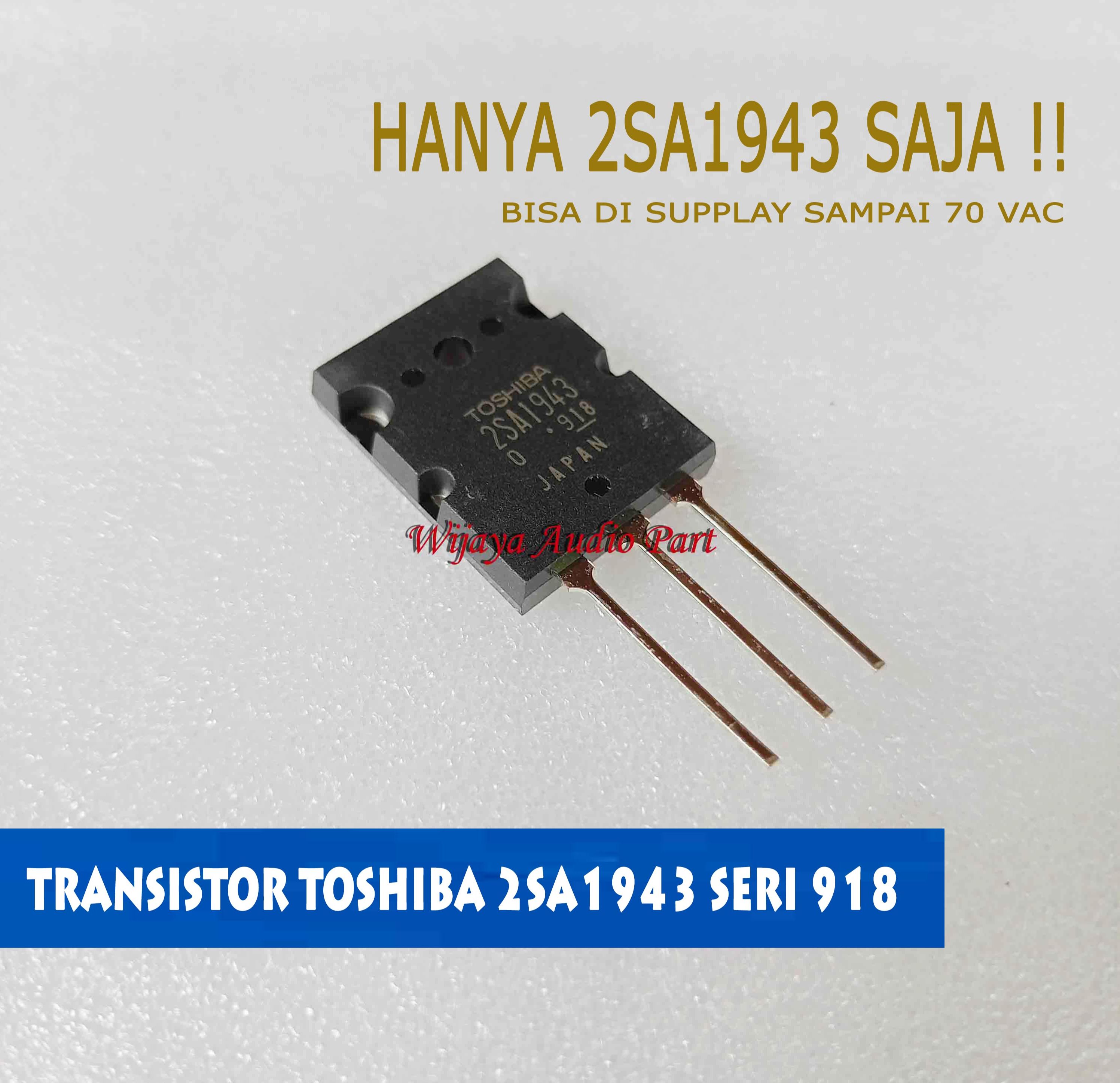 TRANSISTOR 2SA1943 LOT 918 PNP TOSHIBA 1943 SUPLAY SAMPAI 75 VAC TIDAK ...