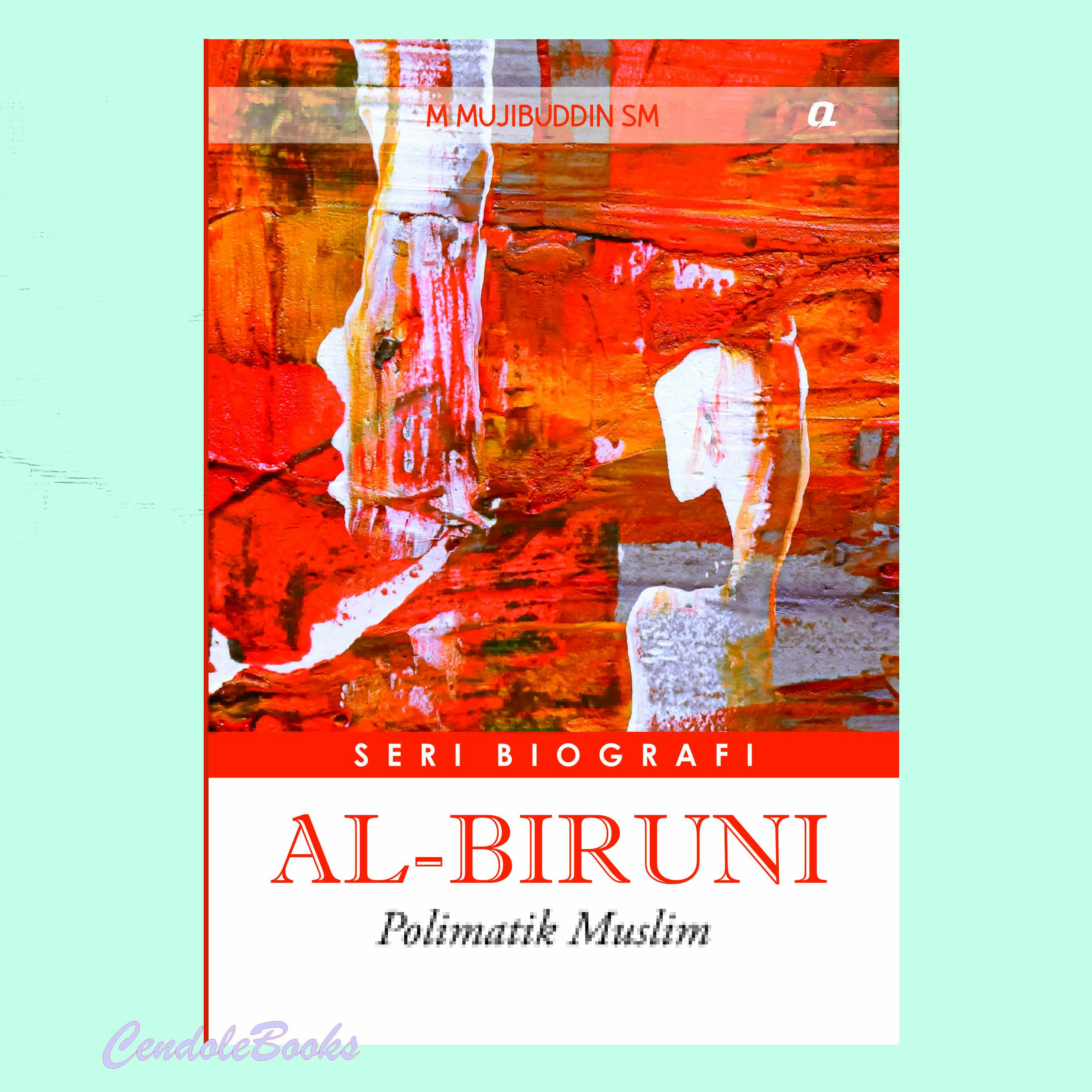 Buku AL-BIRUNI : Polimatik Muslim - M Mujibuddin SM | Lazada Indonesia