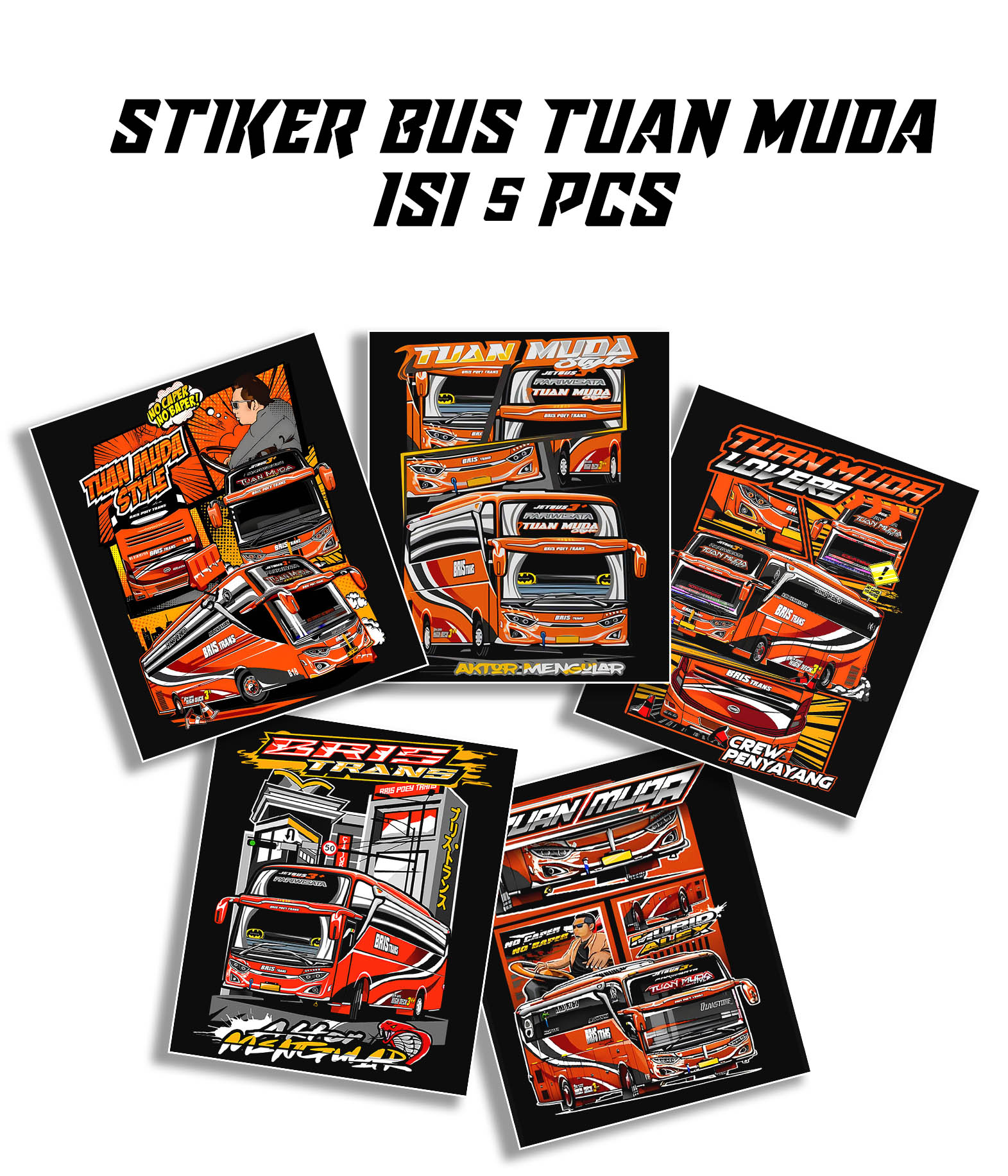 Stiker Bus Tuan Muda Sticker Bis Mania Telolet Isi 5 Lazada Indonesia