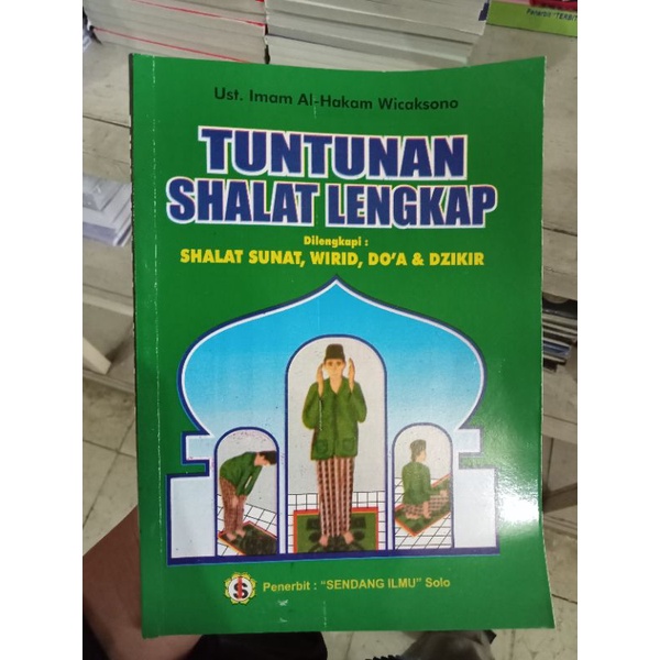 Tuntunan Sholat Lengkap Dilengkapi Sholat Sunah Witir Doa Dan Dzikir