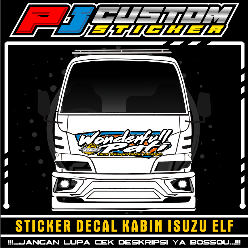 STICKER MBOIS STICKER DECAL KABIN TRUCK ISUZU ELF WONDERFULL PATI BISA ...