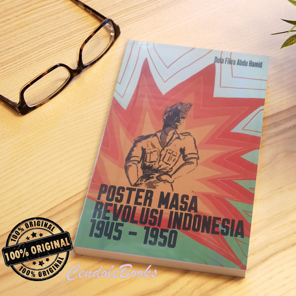 Buku Poster Revolusi Indonesia 1945-1950 - Duta Fikra Abdu Hamid ...