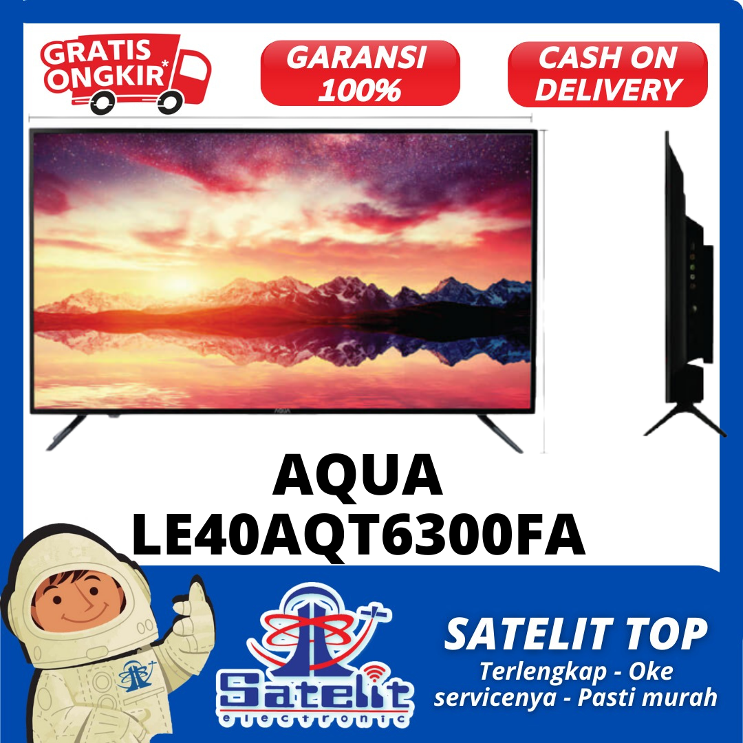 SMART LED TV / TELEVISI 40 INCH AQUA LE40AQT6300FA | Lazada Indonesia