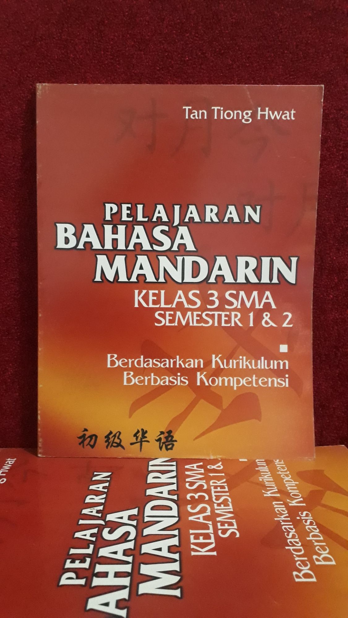 Buku Bahasa - Pelajaran Bahasa Mandarin Kelas 3 SMA Semester 1 & 2 (Berdasarkan Kurikulum ...